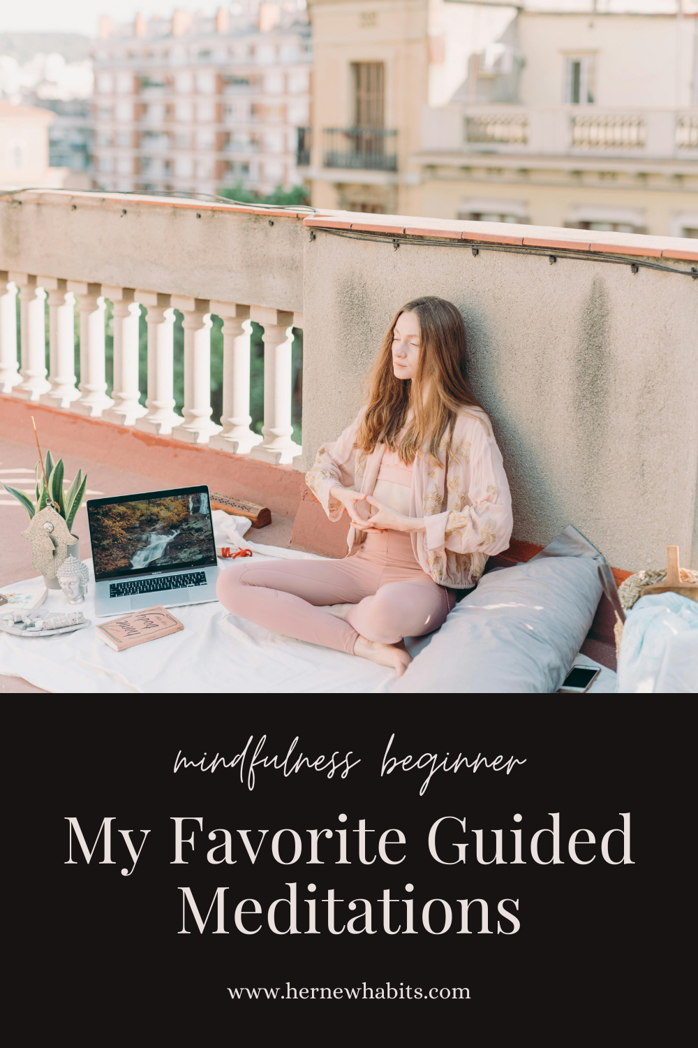 Free Guided Meditation for Mindfulness Beginners - Her New Habits