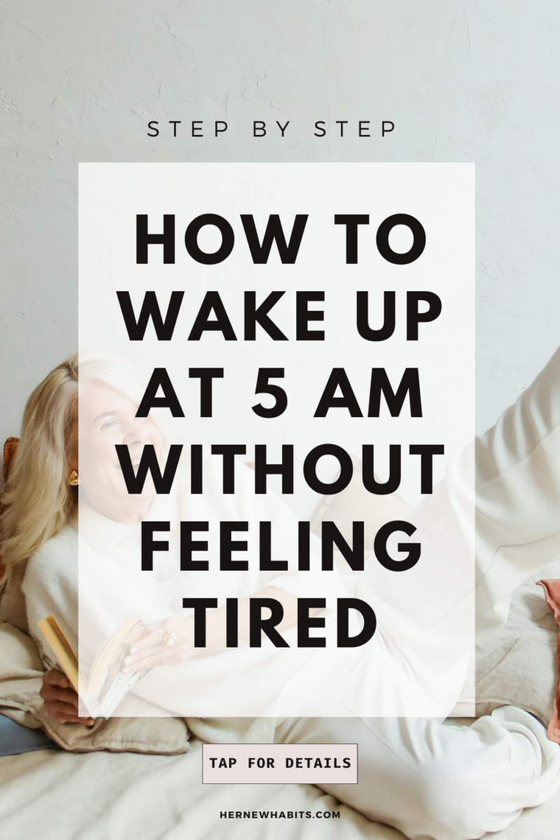 How to Wake Up at 5 am Without Feeling Tired - Her New Habits